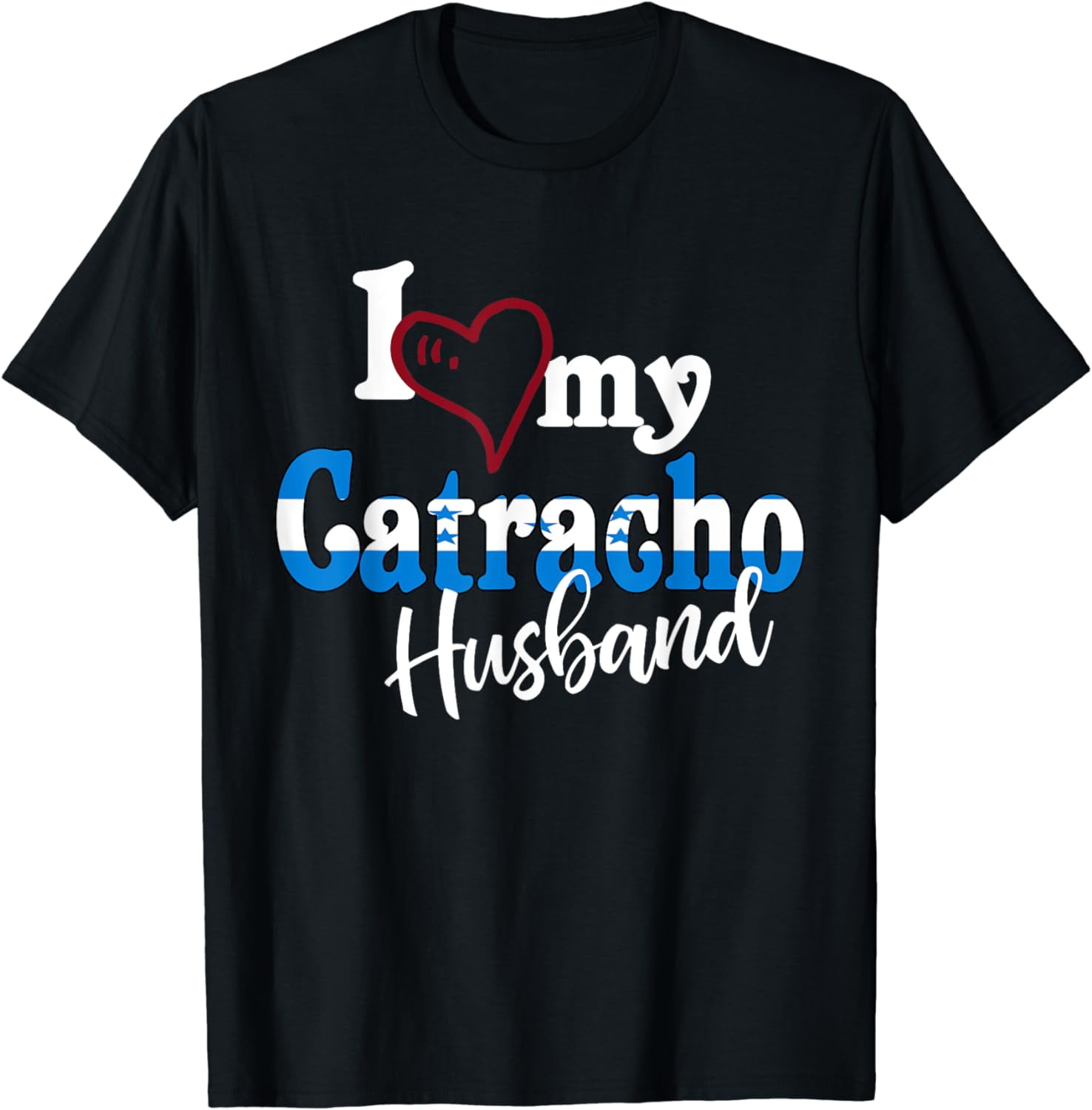 Diseo De Honduras I Love My Catracho Husband Catracho T-Shirt - Walmart.com