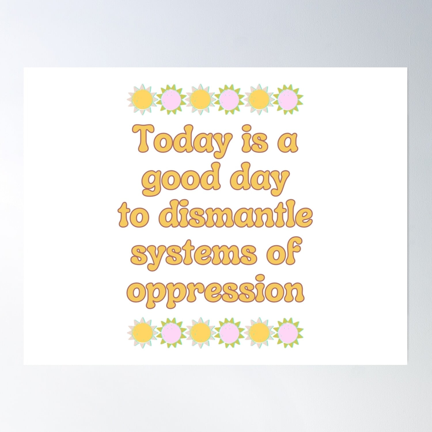 Dismantle Systems Of Oppression Poster Wall Art, Modern Wall Decor ...
