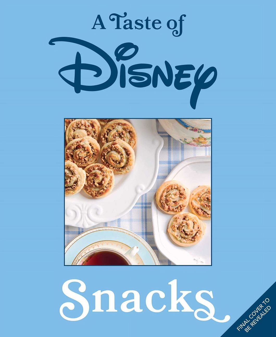 Disney: A Taste of Disney: Snacks : Bite-Size Recipes in a Snack-Size ...