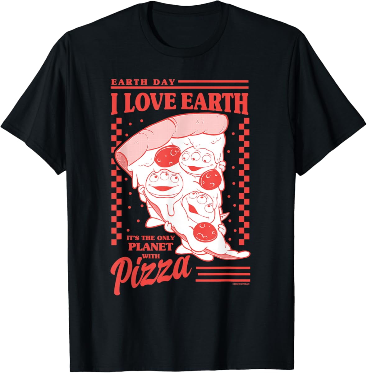 Disney And Pixarâ€™S Toy Story Aliens I Love Earth Day Pizza T-Shirt ...