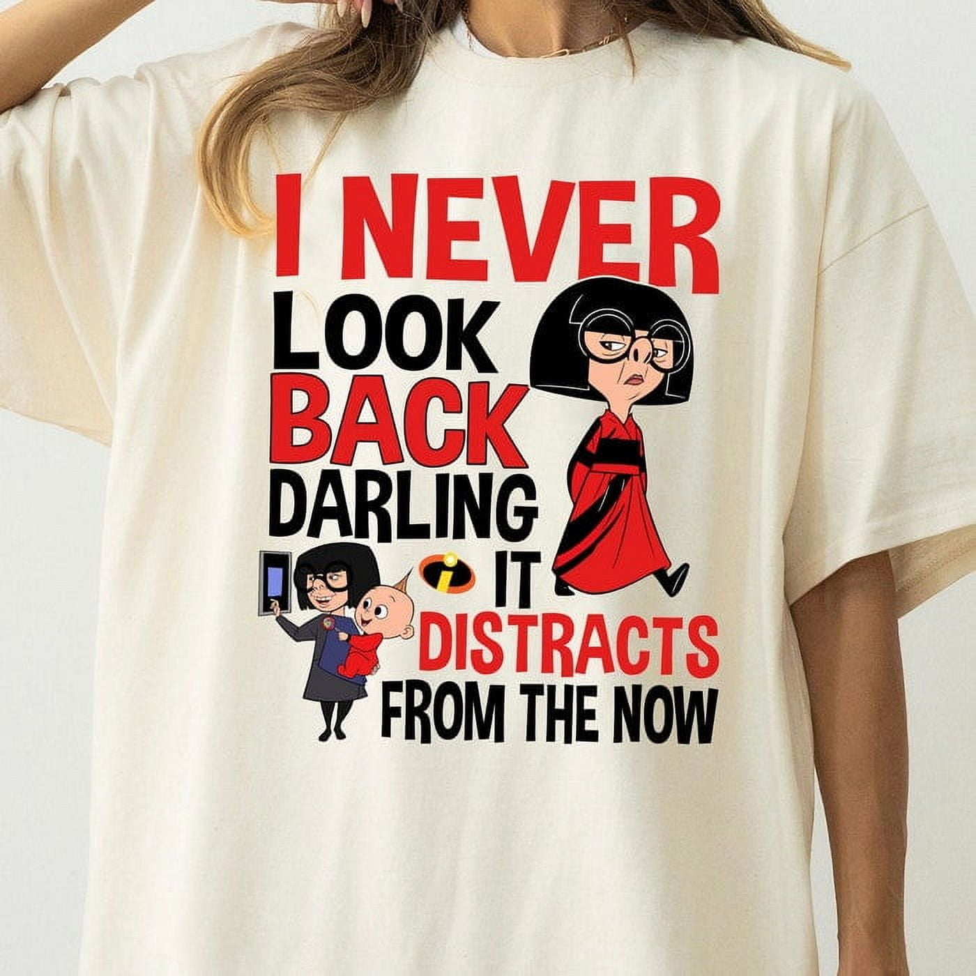 Disney Edna Mode Never Look Back Darling It Distracts From The Now ...