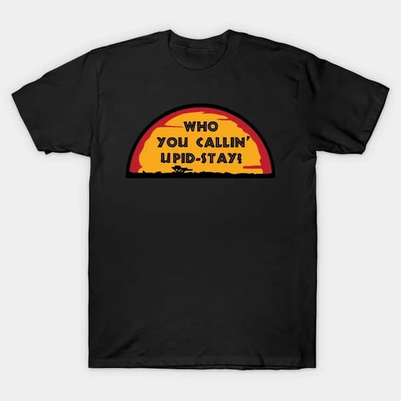 Disney Funny Lion King Who You Callin Upid Stay Hyena Canyon BanZai T ...