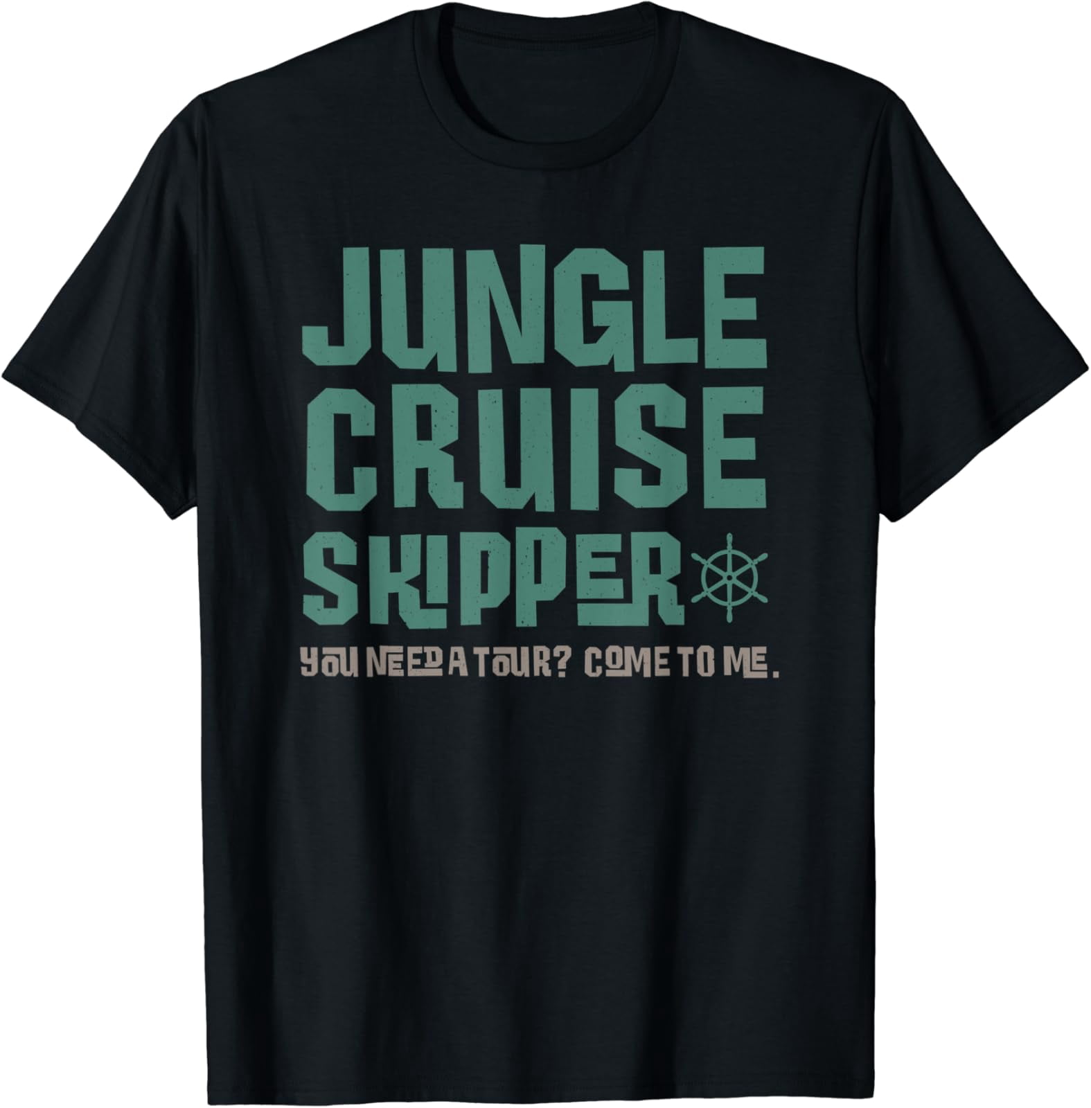 Disney Jungle Cruise Skipper You Need A Tour Come To Me T-Shirt ...