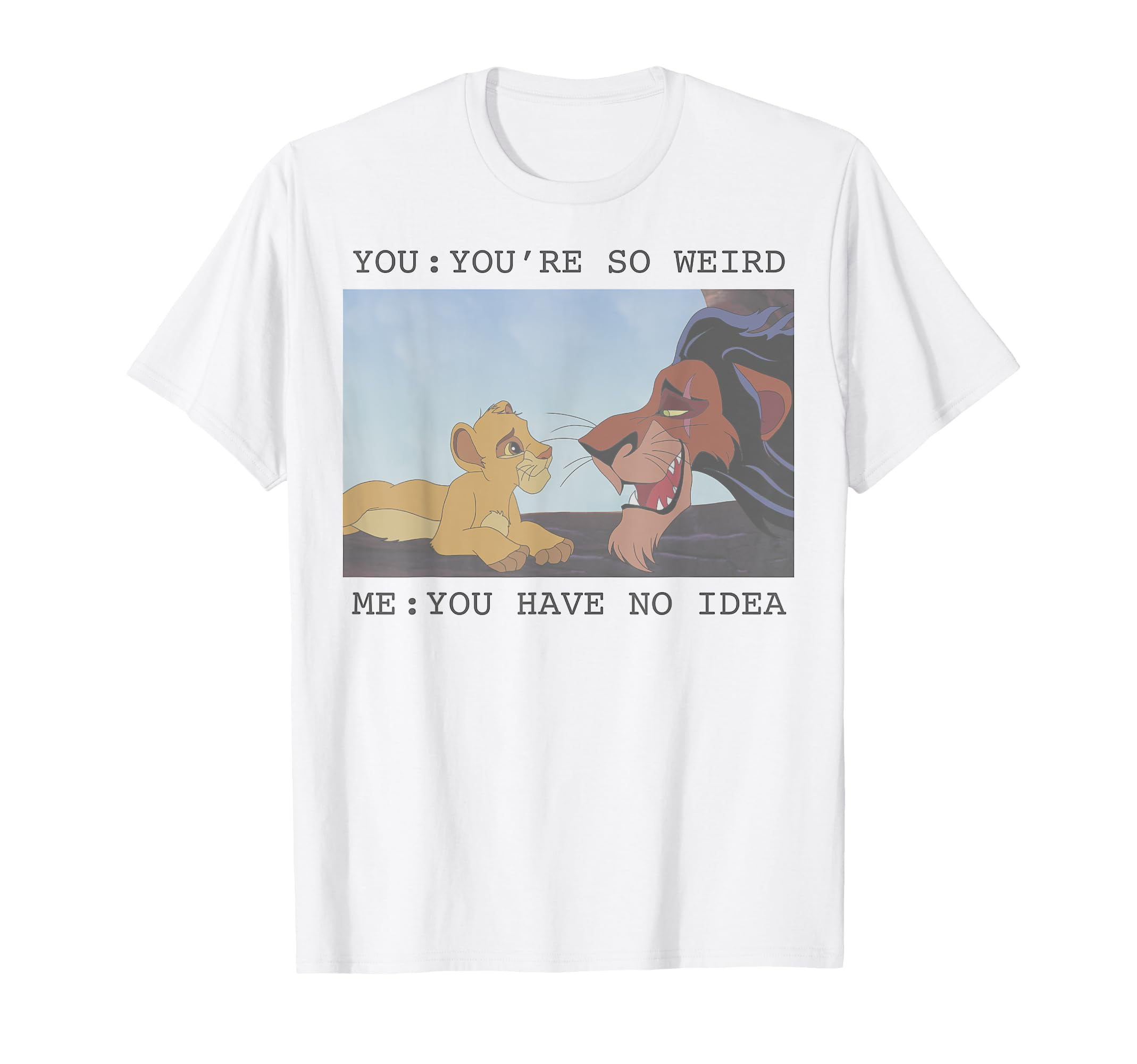 Disney The Lion King Simba & Scar You'Re So Weird Meme T-Shirt Funny ...