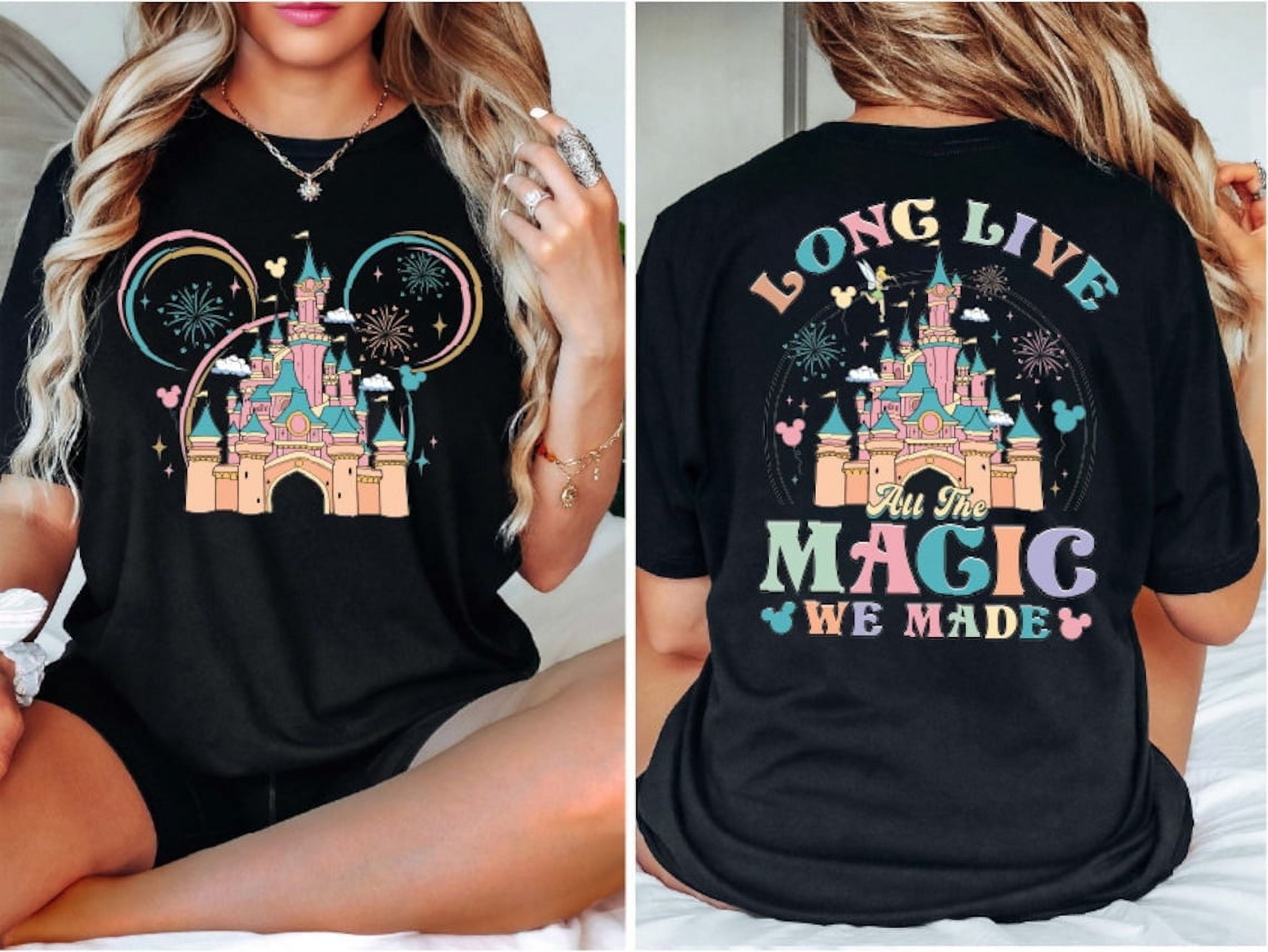 Disney Long Live All The Magic We Made T-Shirt, Magic Kingdom Tee, Disney Princesses Castle Tee ...