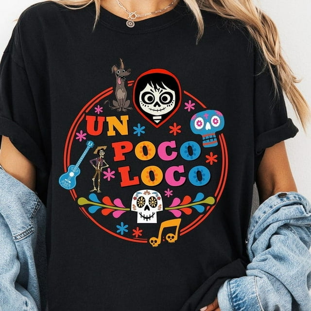 Disney Pixar Coco Miguel Un Poco Loco Shirt, Coco Shirt, Un Poco Loco ...