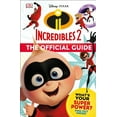 Disney Pixar: The Incredibles 2: The Official Guide (Hardcover ...