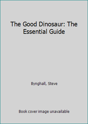 Pre-Owned Disney*Pixar the Good Dinosaur: the Essential Guide ...