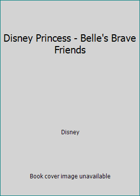 Pre-Owned Disney Princess - Belle's Brave Friends (Unknown) 079442516X ...