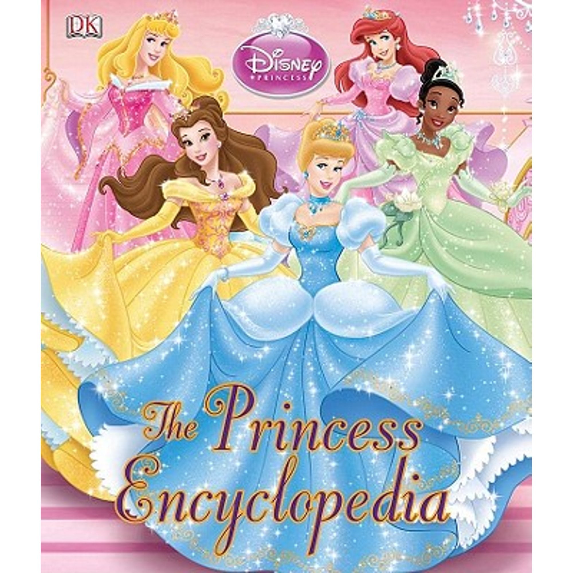 Disney Princess Encyclopedia (Hardcover) by DK Publishing, Jo Casey ...