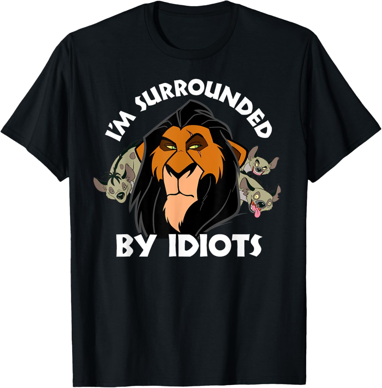 Disney The Lion King Scar I'm Surrounded By Idiots Portrait T-Shirt ...