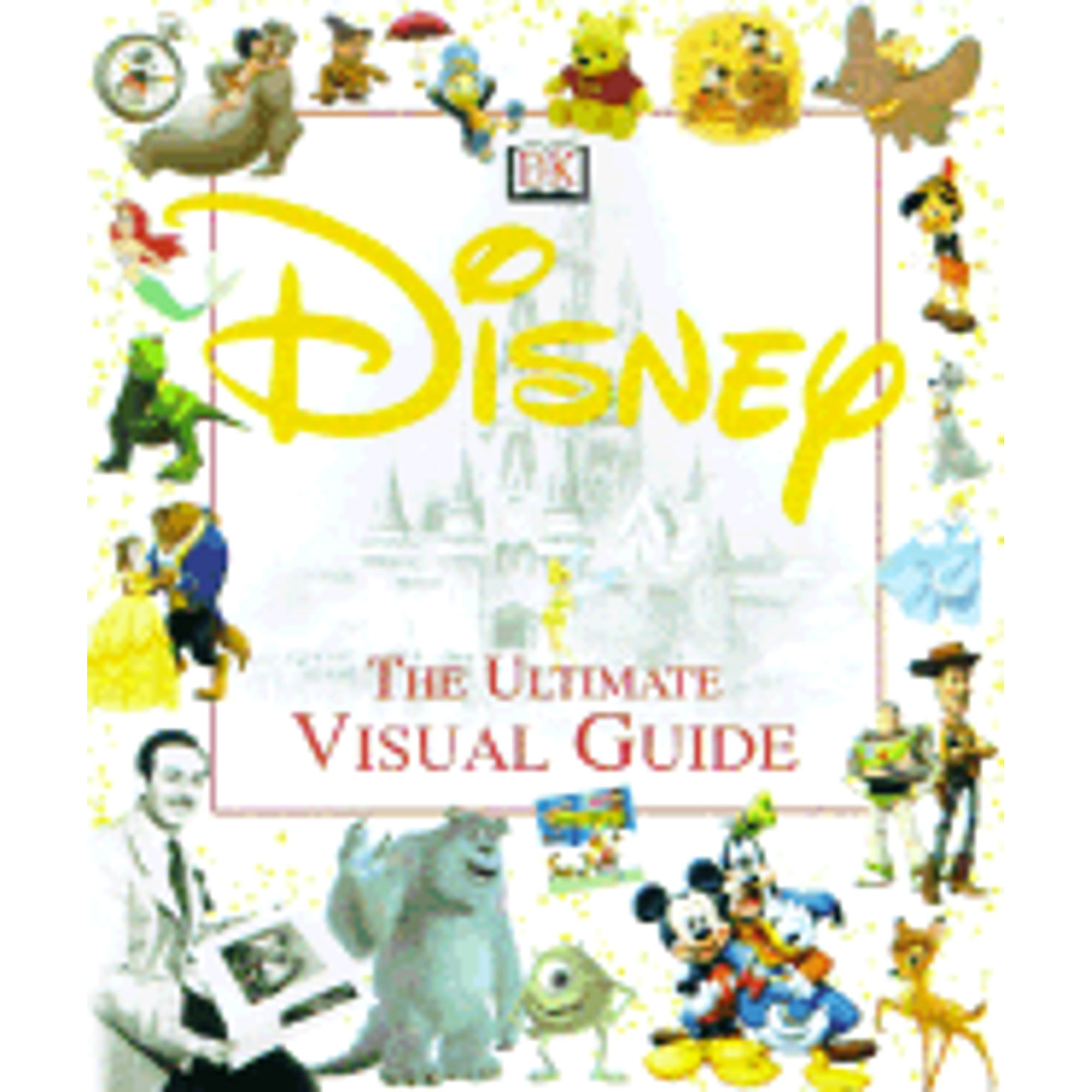 Disney: The Ultimate Visual Guide (Hardcover) by Dorling Kindersley ...