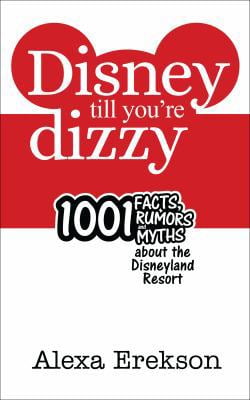 Pre-Owned Disney Till You're Dizzy: 1001 Facts, Rumors, and Myths about ...
