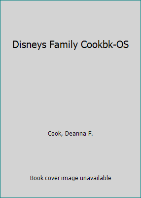 Pre-Owned Disney's Family Cookbook: Irresistible Recipes for You and ...