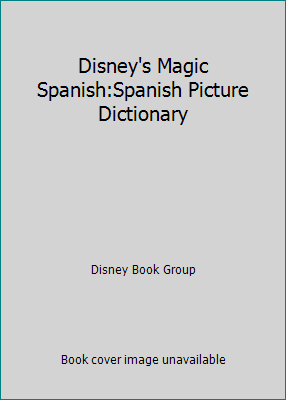 Pre-Owned Disney's Magic Spanish: Spanish Picture Dictionary - Walmart.com