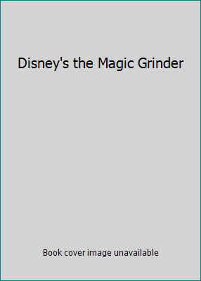 Pre-Owned Disney's the Magic Grinder (Hardcover) 0717284581 ...