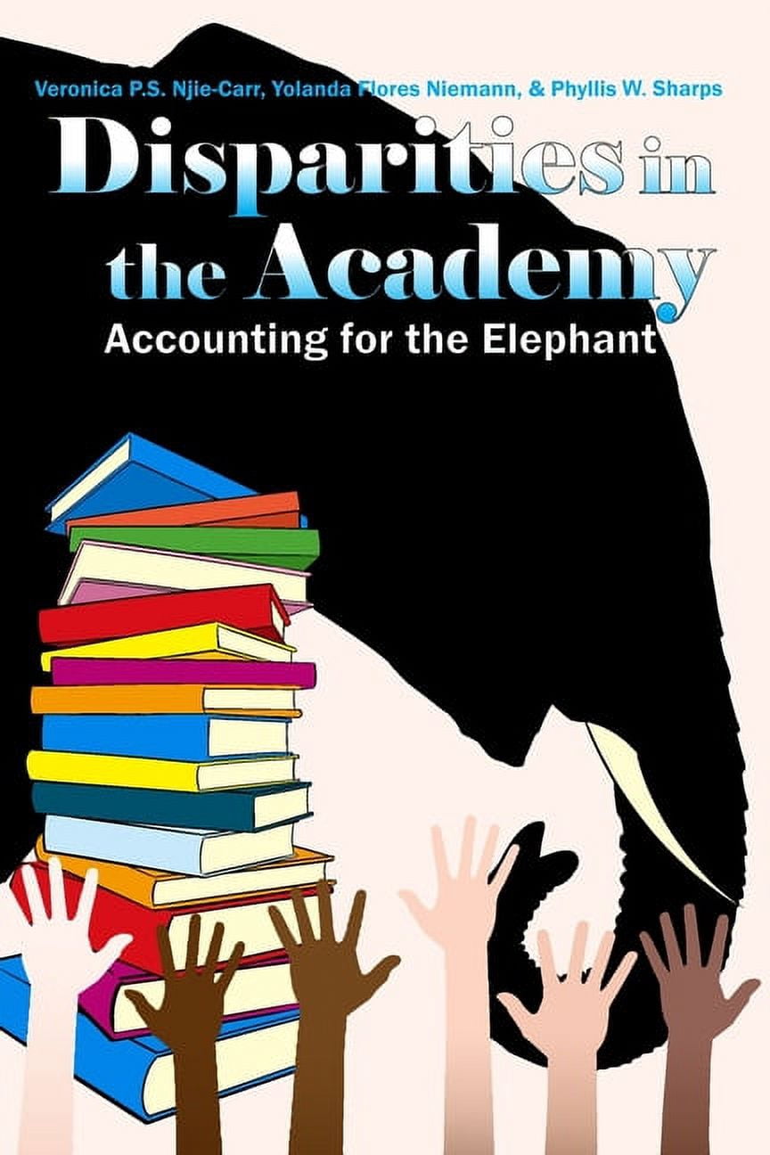 Disparities in the Academy: Accounting for the Elephant (Paperback ...
