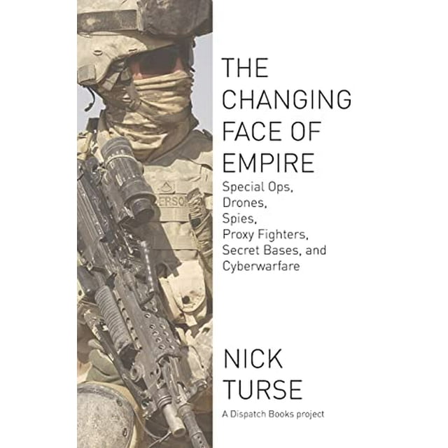 Pre-Owned Dispatch Books: Changing Face of Empire: Special Ops, Drones ...