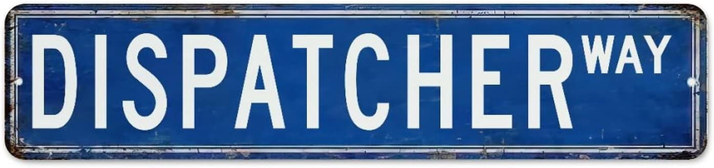Dispatcher 4"x16" Metal Signs Outdoor Bedroom Entryway Coffee Bar Wall ...