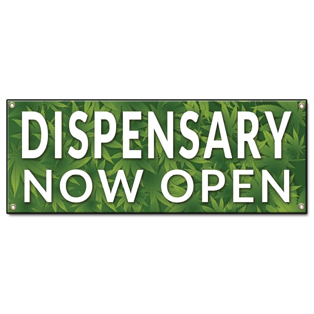 Dispensary Now Open | 48" X 120" Banner | Heavy Duty 13oz. Outdoor ...