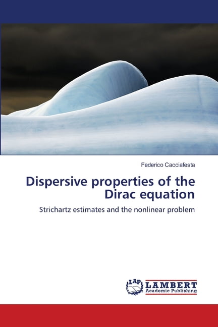 Dispersive properties of the Dirac equation (Paperback) - Walmart.com