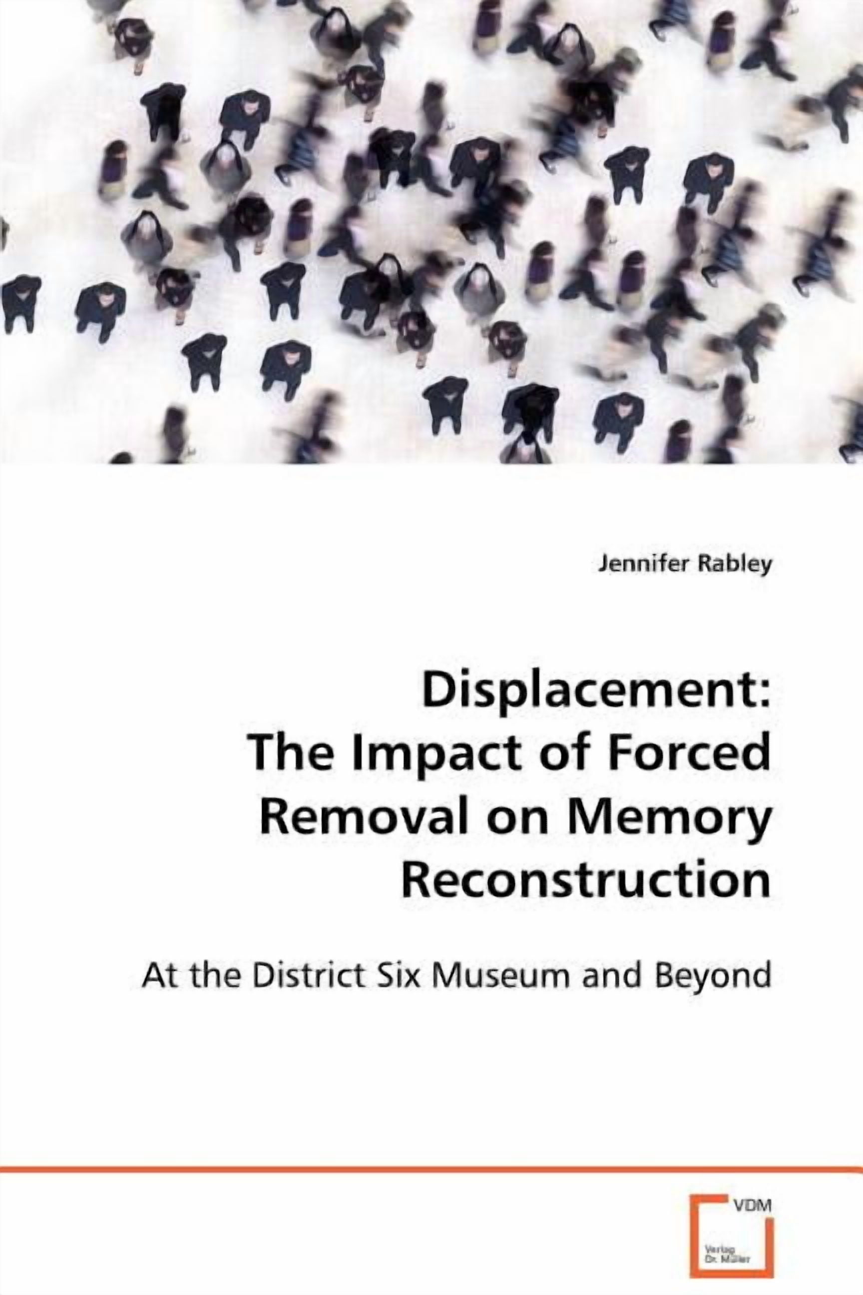 Displacement: The Impact of Forced Removal on Memory Reconstruction ...