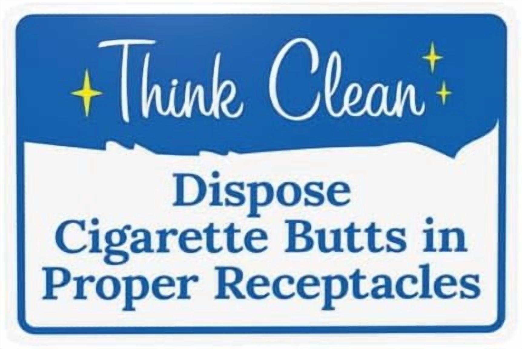 Dispose Cigarette Butts In Proper Receptacles Warning Sign, Door ...