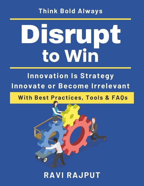 Disrupt to Win: Building innovation culture innovation mindset for ...
