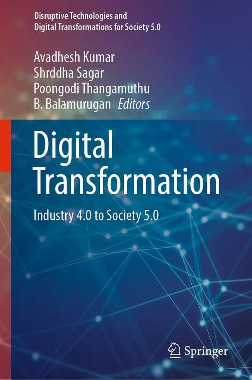 Disruptive Technologies and Digital Transformations for Society 5.0 ...