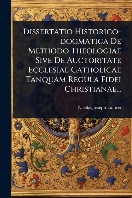 Dissertatio Historico-dogmatica De Methodo Theologiae Sive De ...