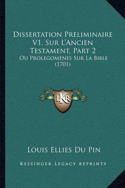 Dissertation Preliminaire V1, Sur L'Ancien Testament, Part 2 : Ou ...