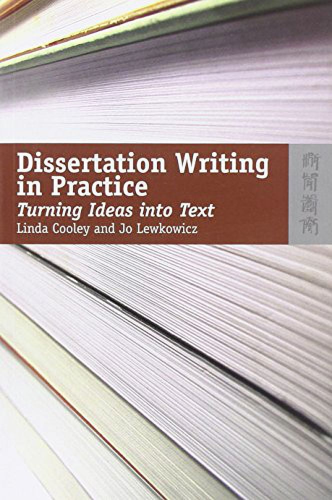 Pre-Owned Dissertation Writing in Practice: Turning Ideas into Text ...