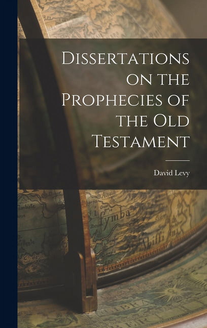 Dissertations on the Prophecies of the Old Testament (Hardcover ...