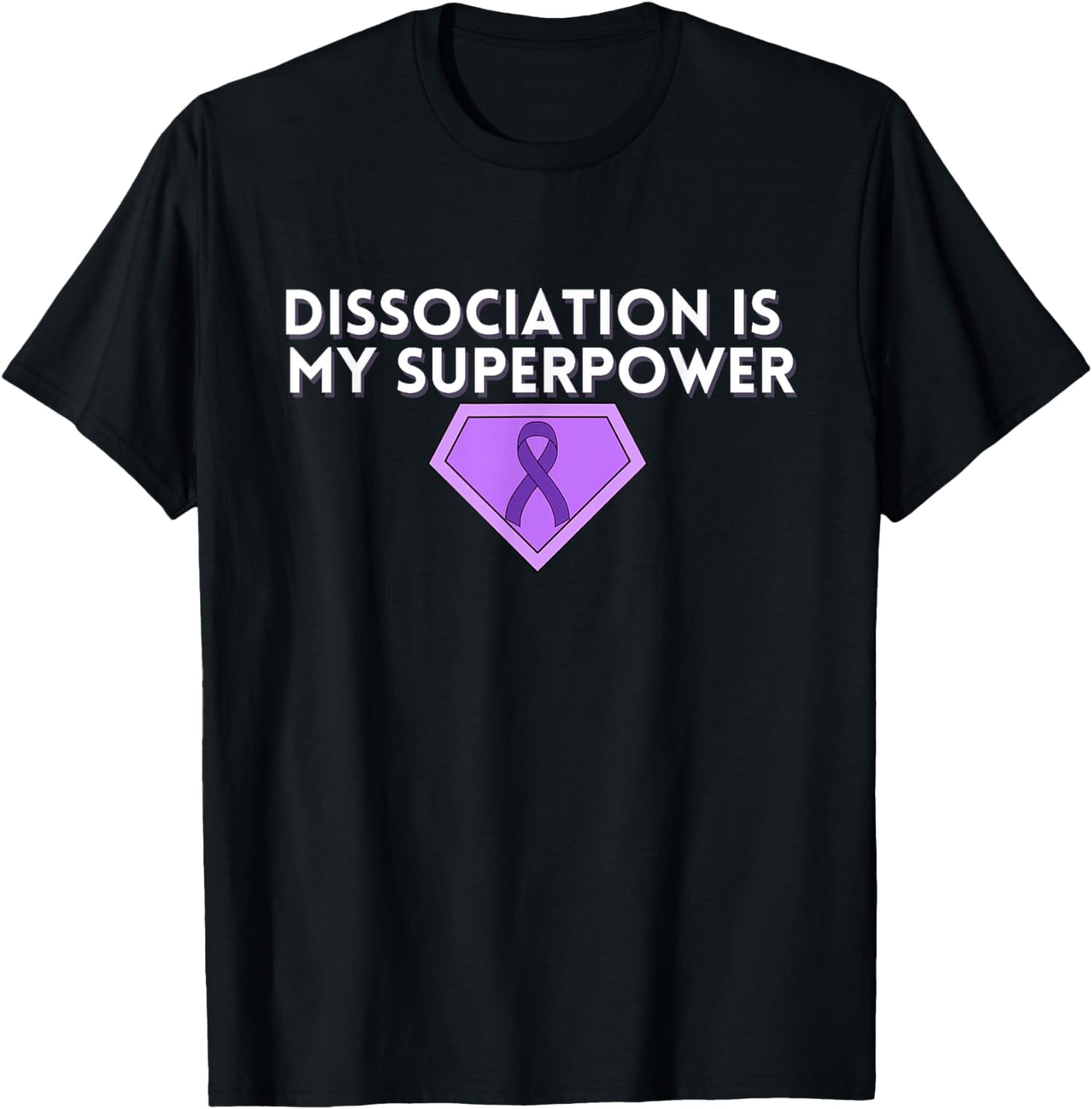 Dissociation Superpower Narcissistic Abuse Awareness T-Shirt - Walmart.com
