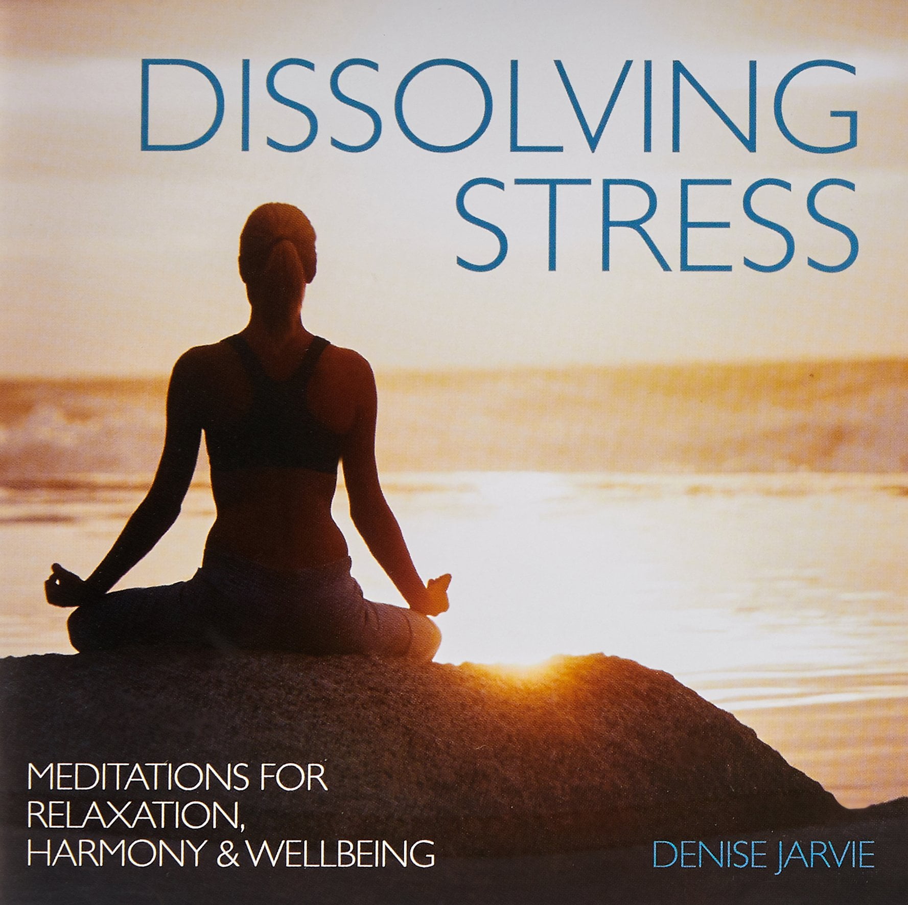 Dissolving Stress Meditations for Relaxation, Harmony & Wellbeing ...