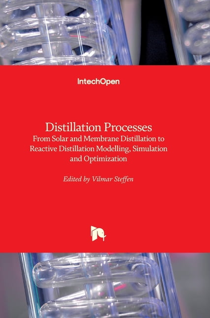 Distillation Processes From Solar And Membrane Distillation To Reactive Distillation Modelling