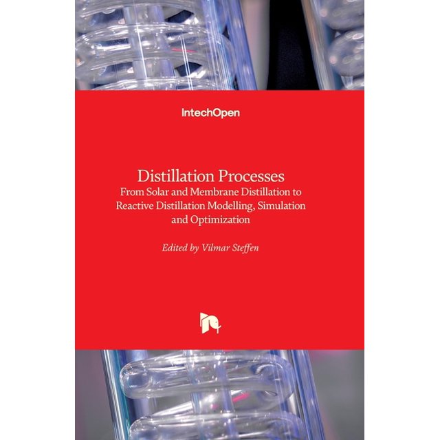 Distillation Processes From Solar And Membrane Distillation To Reactive Distillation Modelling
