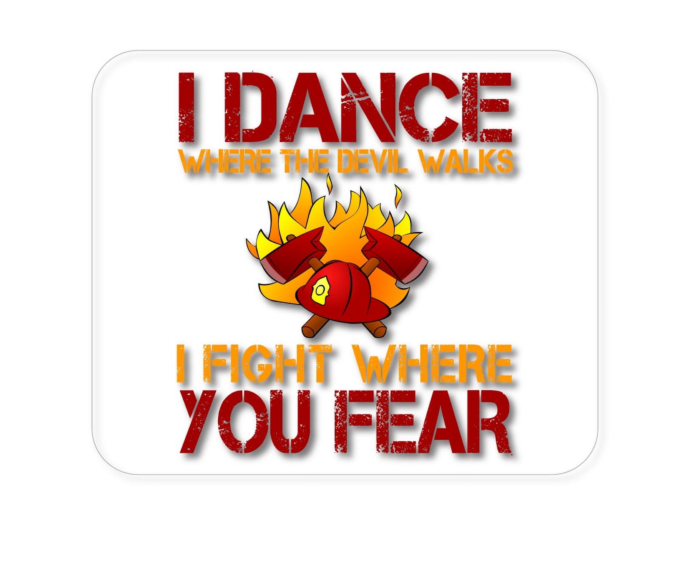 DistinctInk Mouse Pad - 1/4" Foam Rubber - Firefighter - I Dance Where the Devil Walks - Walmart.com