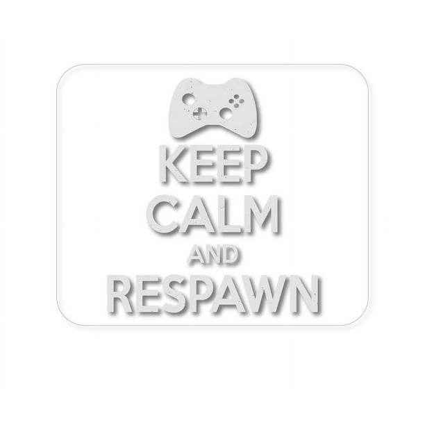 DistinctInk Mouse Pad - 1/4" Foam Rubber - Keep Calm and Respawn Gamer ...