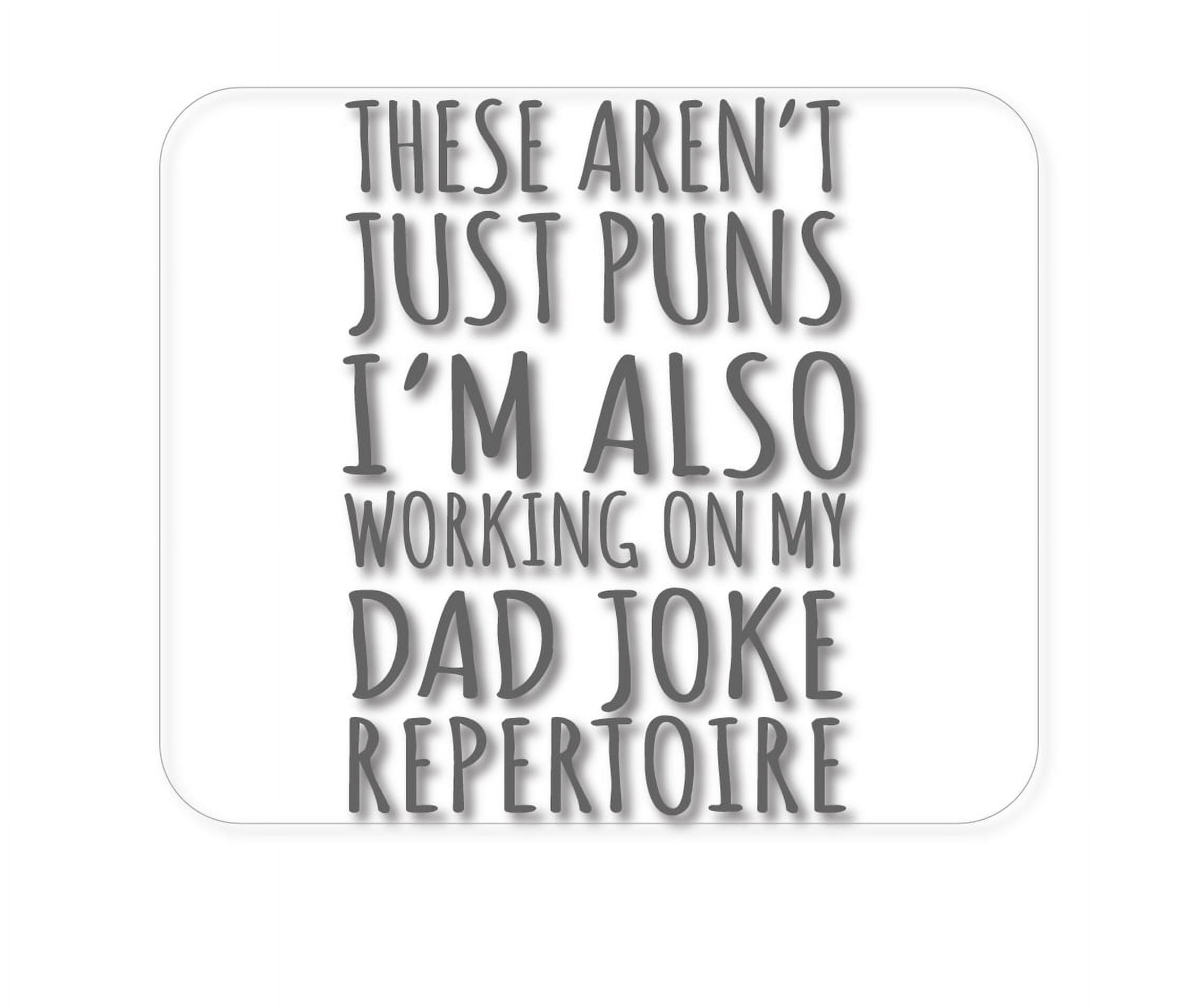 DistinctInk Mouse Pad - 1/4" Foam Rubber - Not Just Puns I'm Also ...