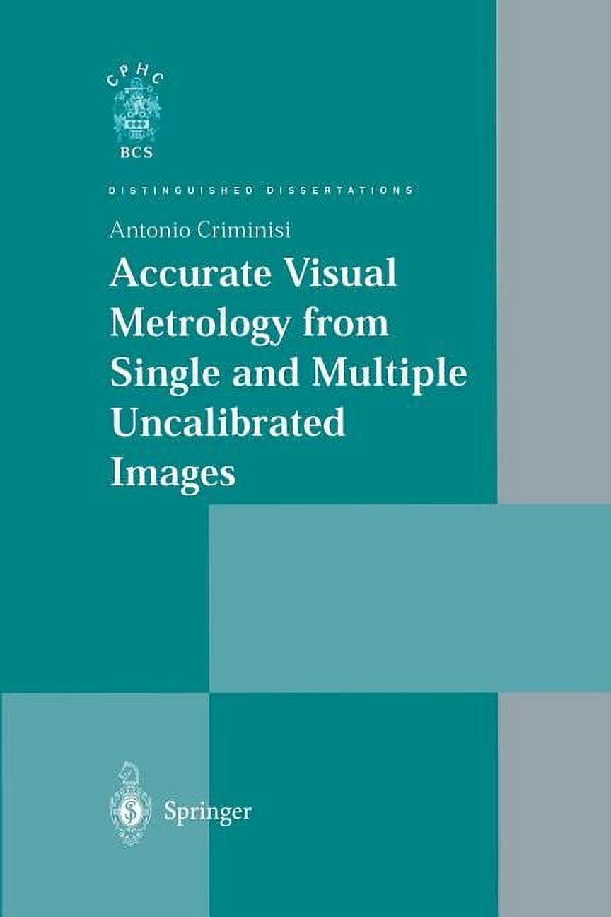Distinguished Dissertations Accurate Visual Metrology from Single and ...