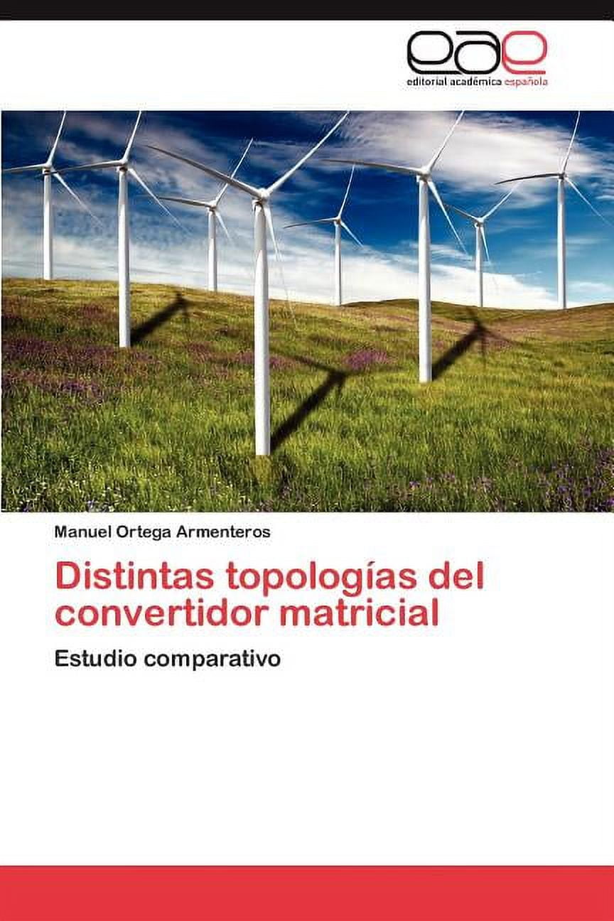 Distintas topologías del convertidor matricial (Paperback) - Walmart.com