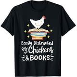 Distracted By Chickens And Books T-Shirt - Walmart.com
