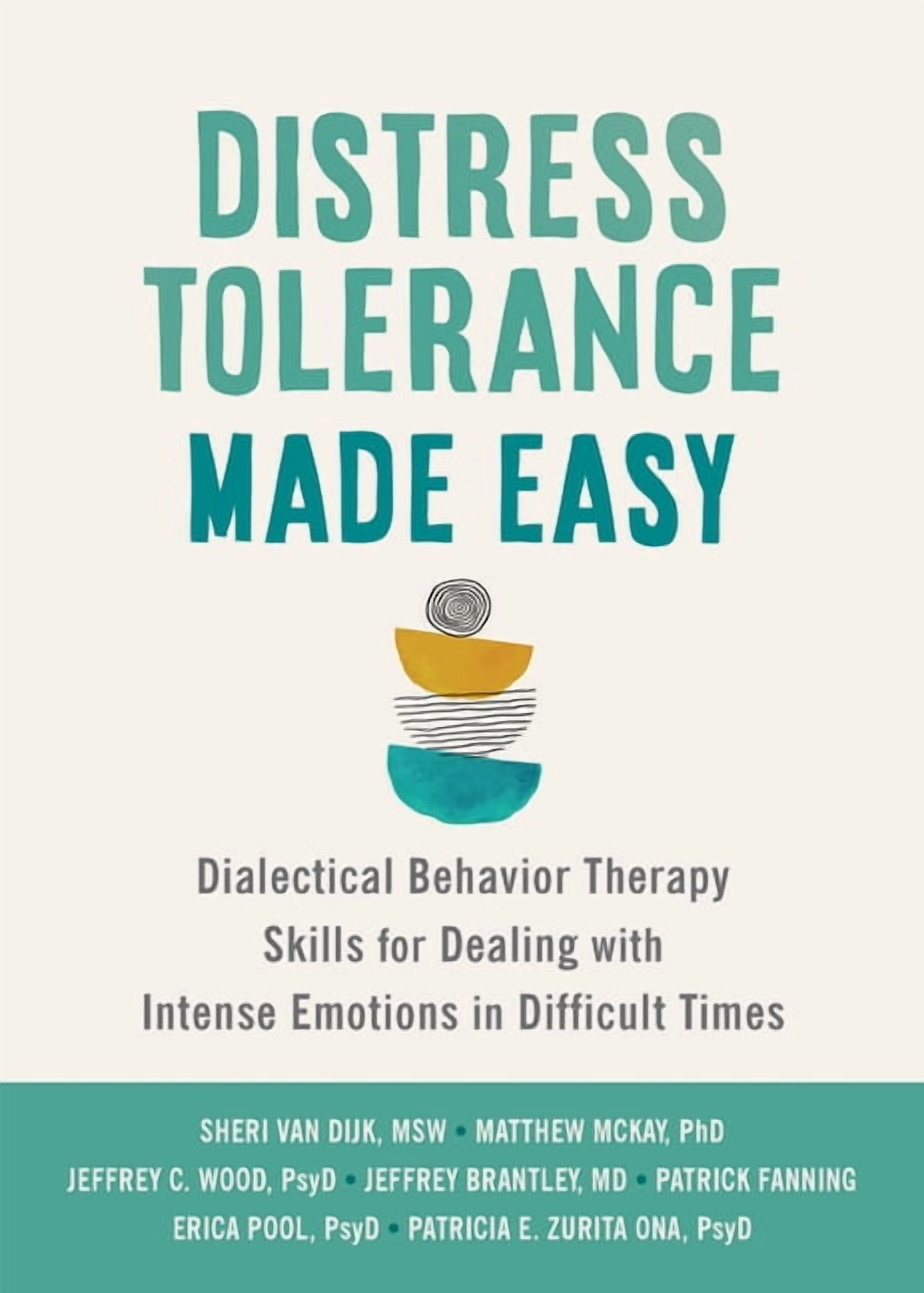 Distress Tolerance Made Easy : Dialectical Behavior Therapy Skills for ...