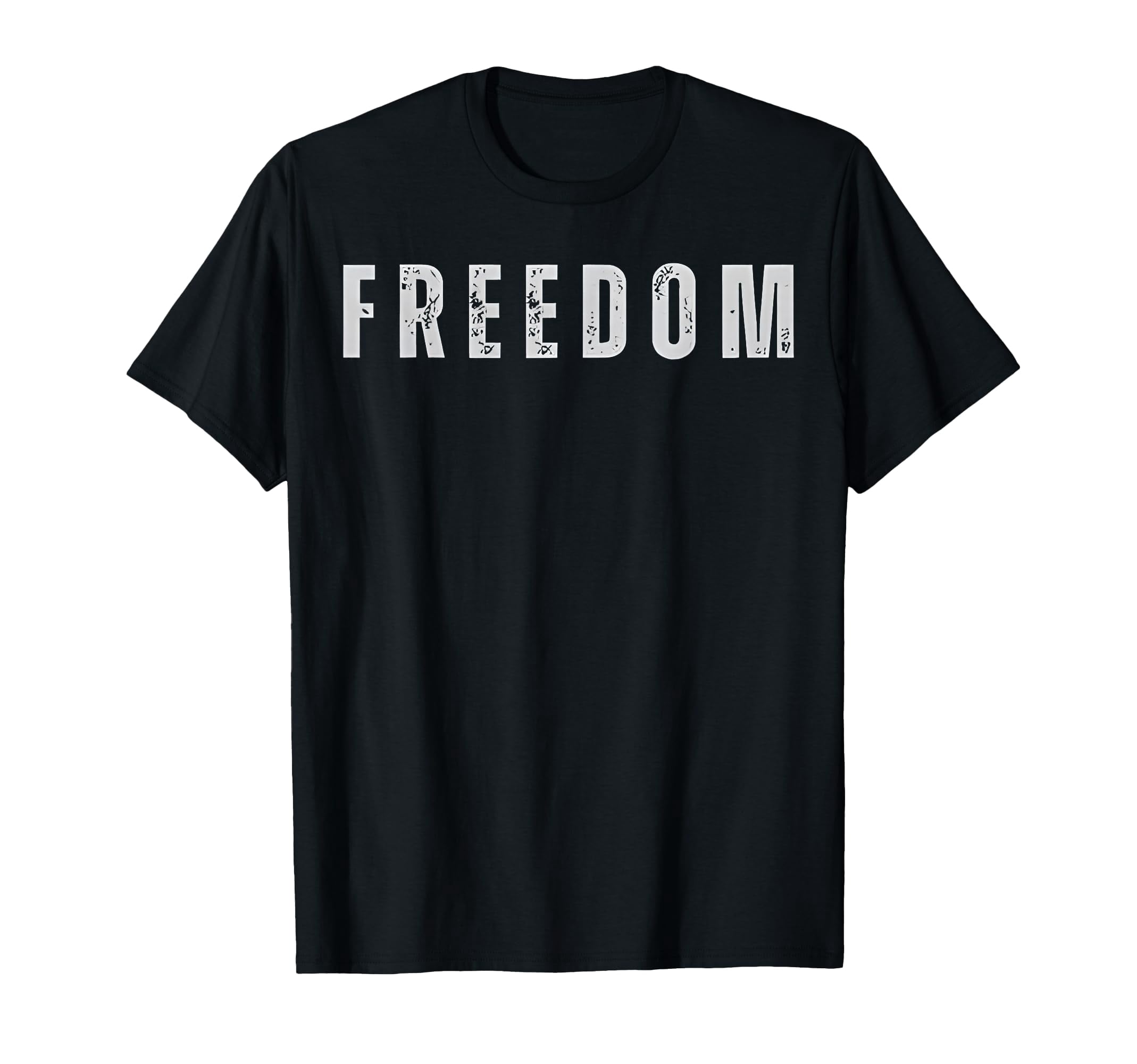 Distressed Freedom T-Shirt for Men - Bold White Letters on Black Tee ...
