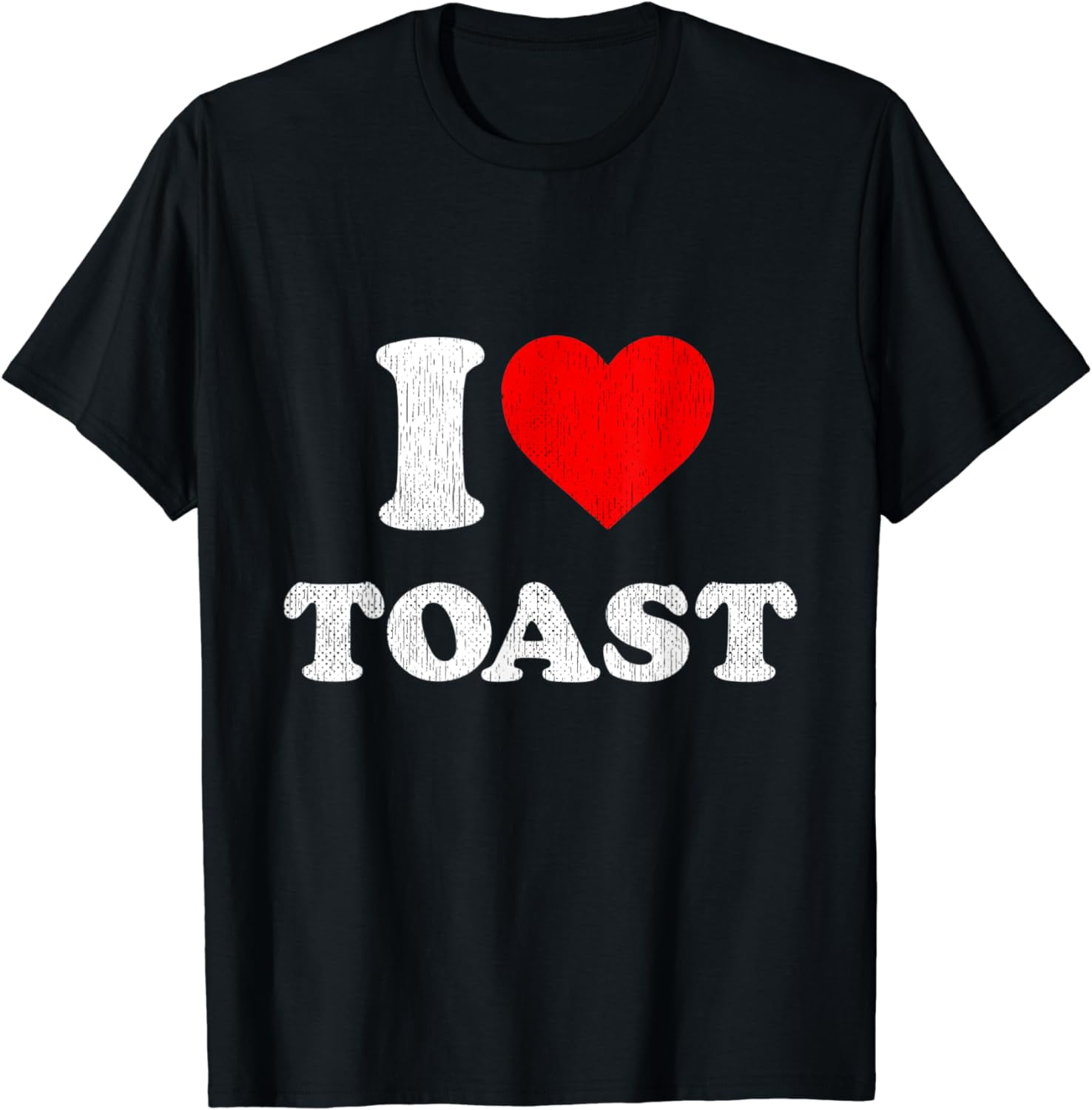 Distressed I Heart Toast Outfit I Love Toast T-Shirt - Walmart.com