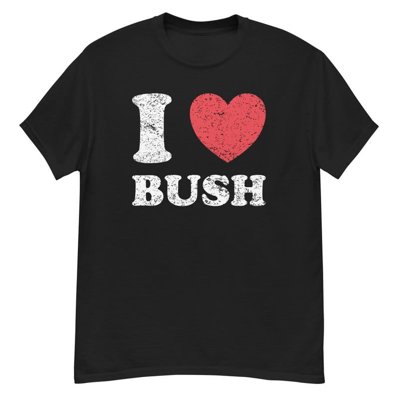 Distressed I Love Bush Graphic TShirt Nature Outdoors Grunge Gift Idea ...