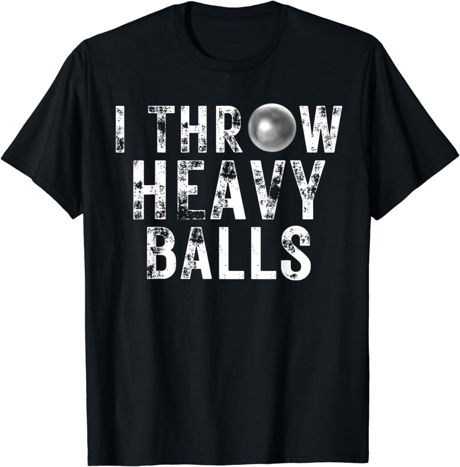 Distressed I Throw Heavy Balls - Shot Put Track and Field T-Shirt ...