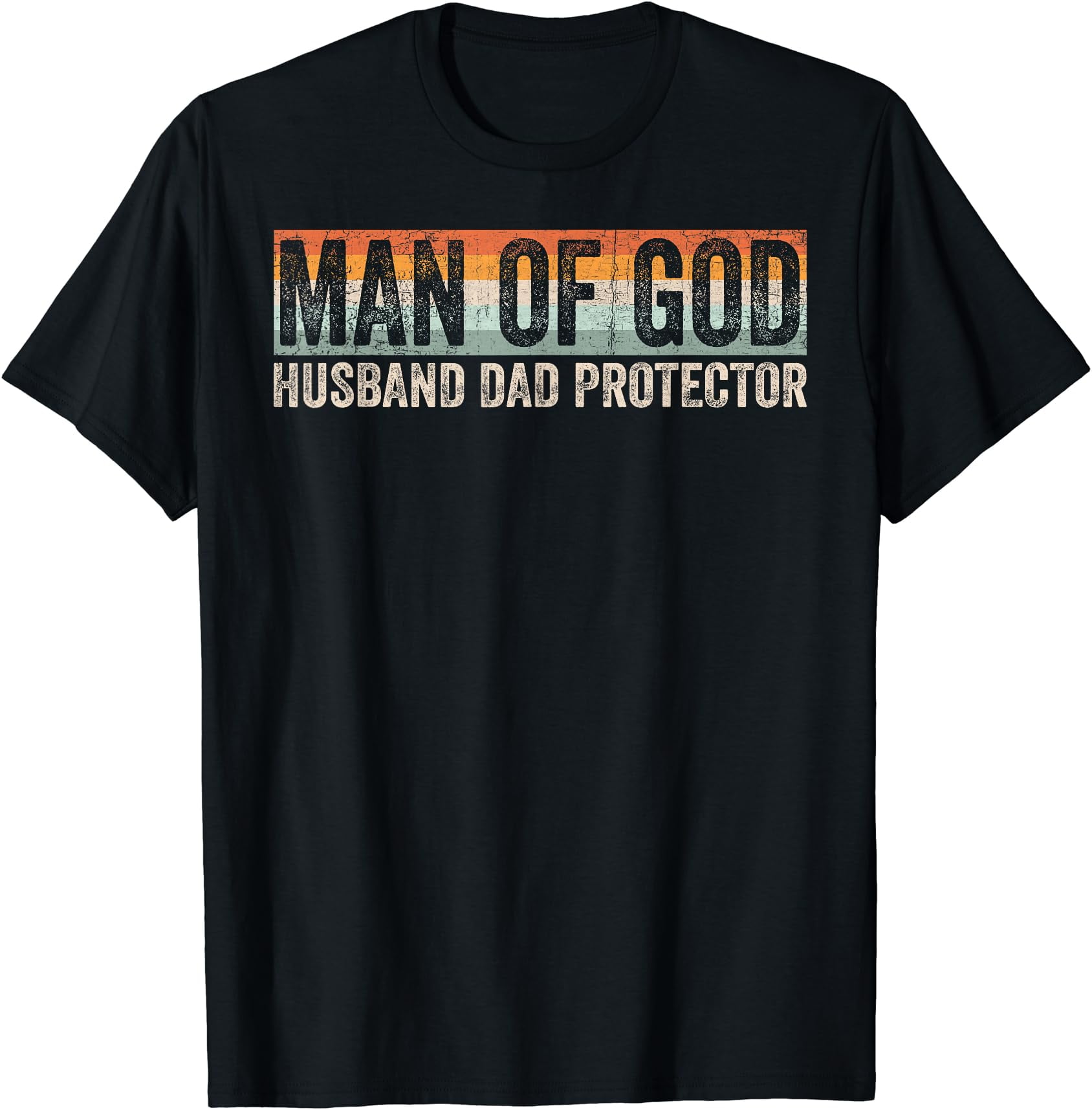 Distressed Man of God Husband Dad Protector T-Shirt Christian Father's ...