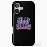 Distressed Text Silly Goose Funny Design iPhone 17 to 11 Pro Max ...